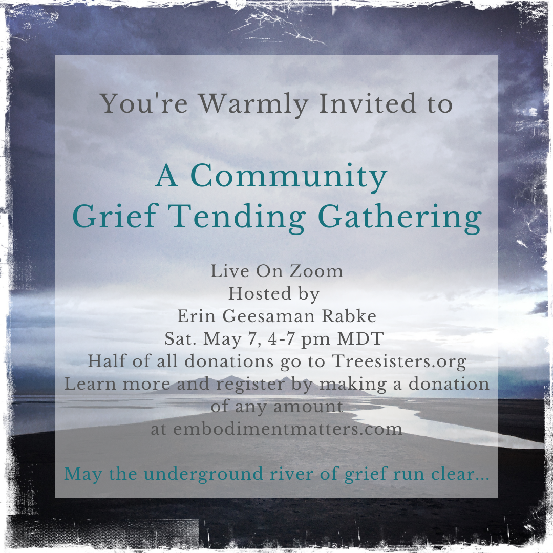 Community Grief Tending - Embodiment Matters